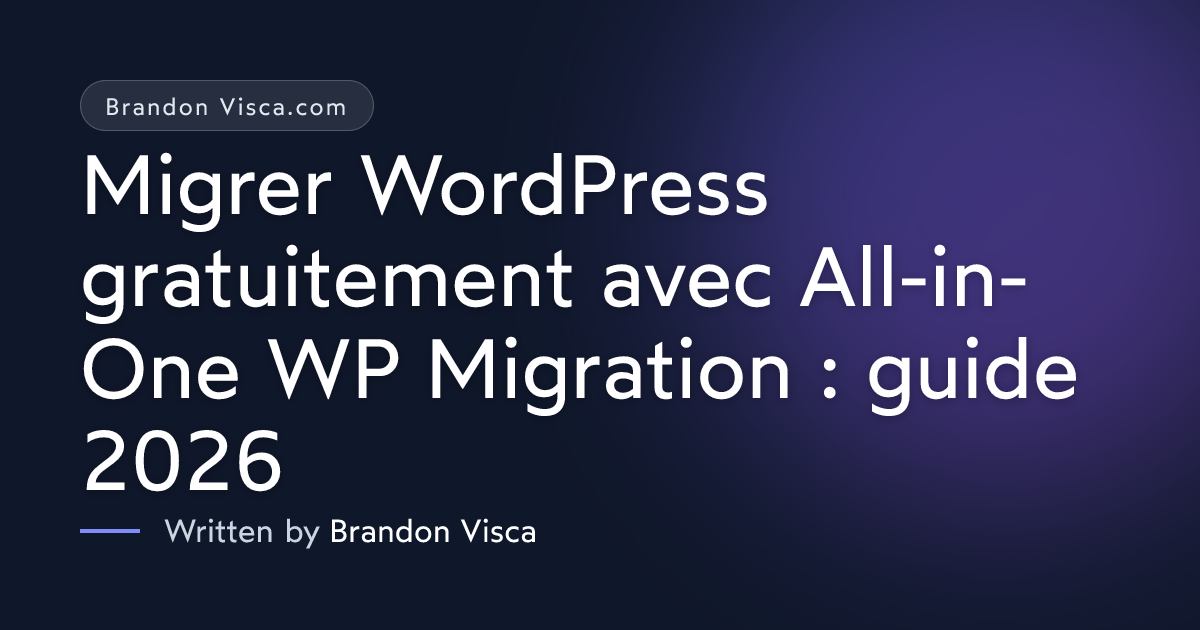 Migrer WordPress gratuitement avec All-in-One WP Migration : guide 2026 ...