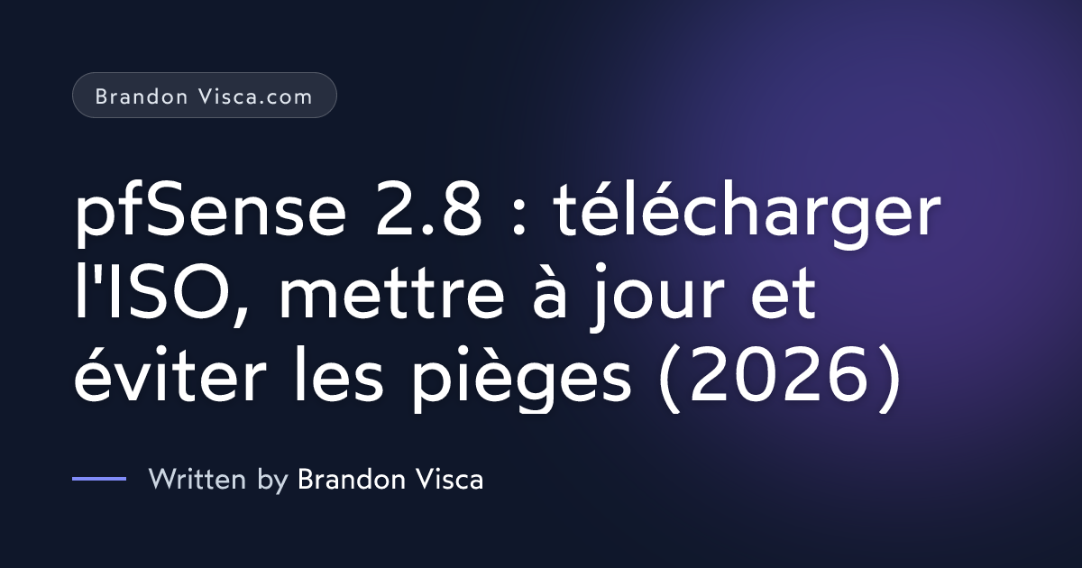 pfSense 2.8 : télécharger l'ISO, mettre à jour et éviter les pièges ...